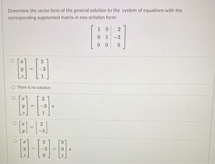 Solved Determine the vector form of the general solution to | Chegg.com