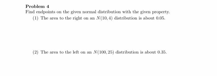 Solved Problem 4 Find endpoints on the given normal | Chegg.com