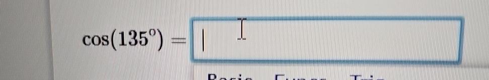 Solved cos(135°)= | Chegg.com