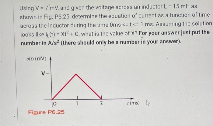 Solved Using V =7mV, and given the voltage across an | Chegg.com