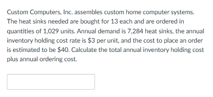 Solved Custom Computers, Inc. assembles custom home computer | Chegg.com