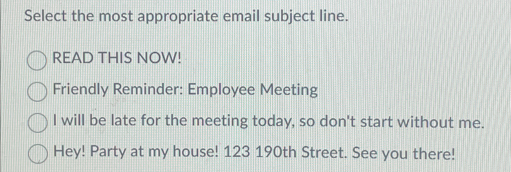 Solved Select the most appropriate email subject line.READ | Chegg.com