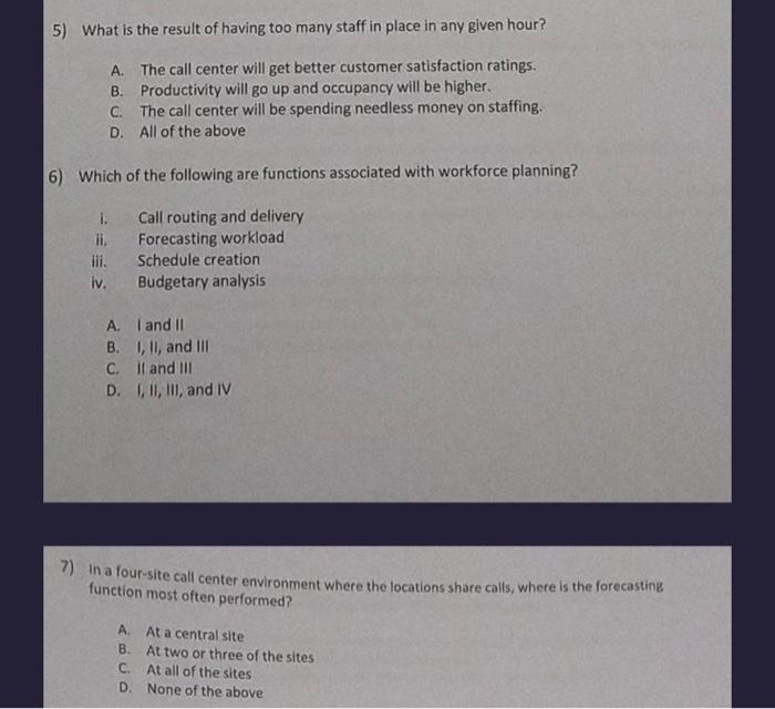 Solved 5) What is the result of having too many staff in | Chegg.com