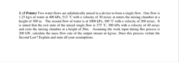 Solved ( 5 ﻿Points) ﻿Two water flows are adiabatically mixed | Chegg.com