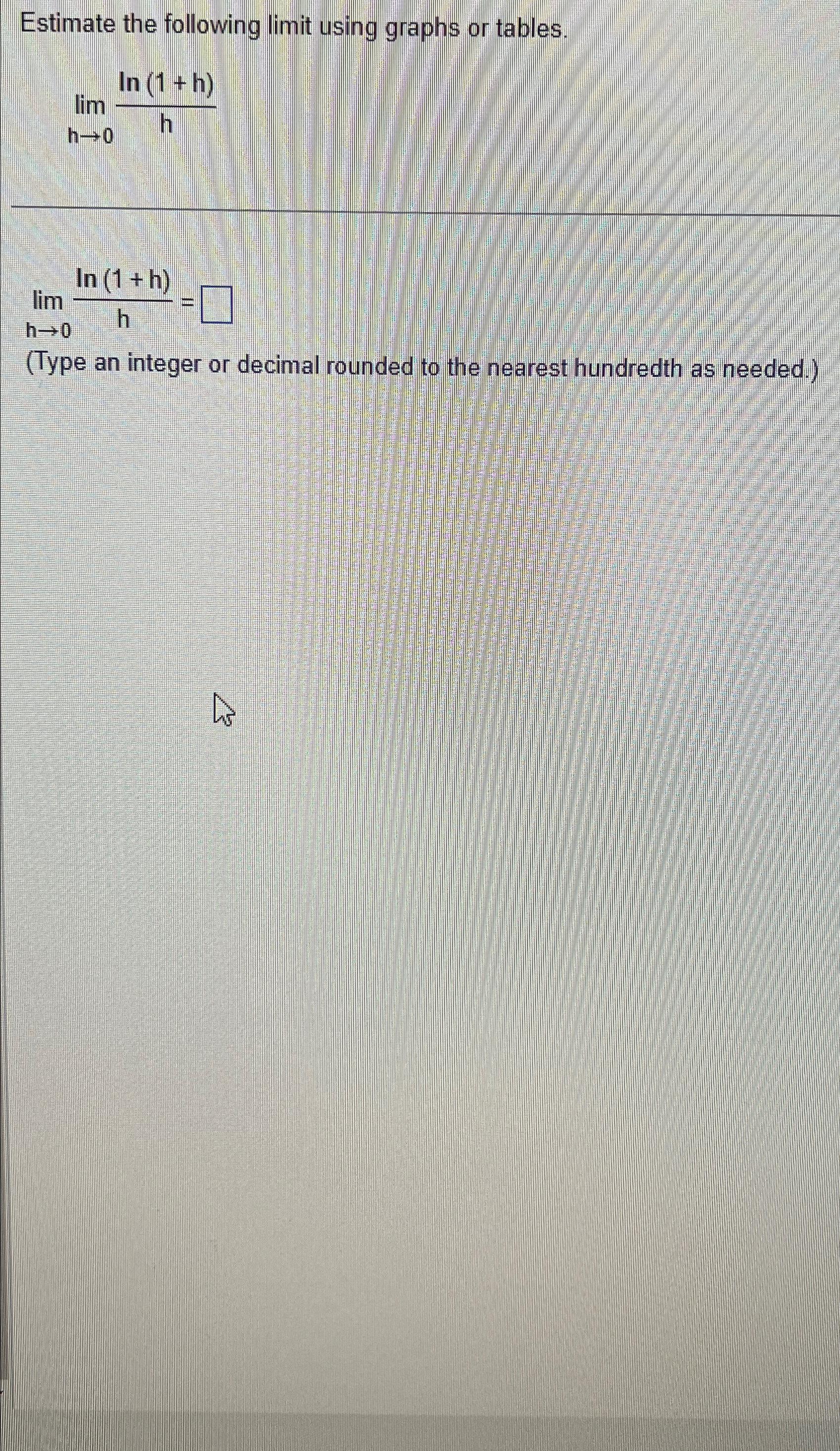 Solved Estimate the following limit using graphs or | Chegg.com