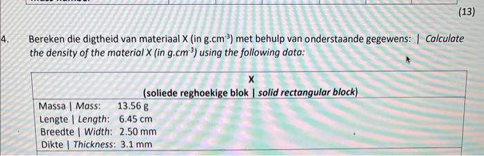 Solved Bereken die digtheid van materiaal X (in g.cm −3 ) | Chegg.com