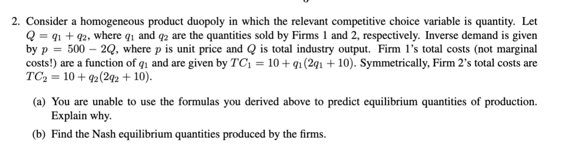 Solved Consider a homogeneous product duopoly in which the | Chegg.com