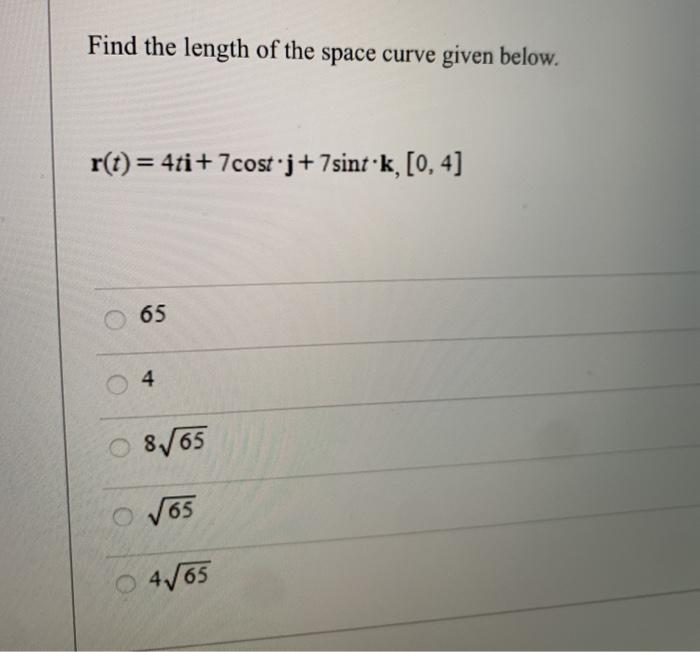 Solved Find the length of the space curve given below. r(t)= | Chegg.com
