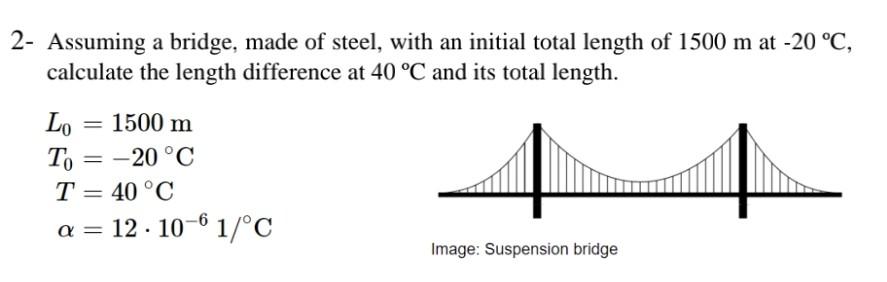 Solved 2- Assuming a bridge, made of steel, with an initial | Chegg.com