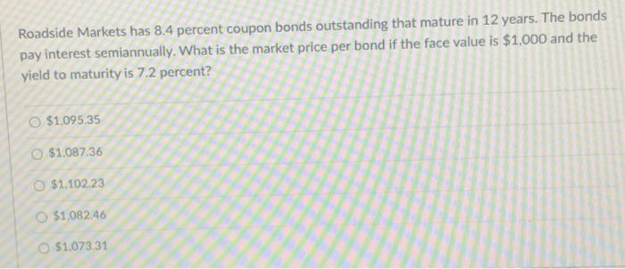 Solved Roadside Markets has 8.4 percent coupon bonds | Chegg.com