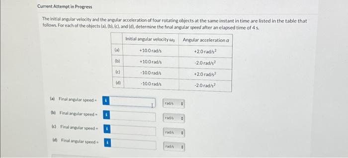 Solved Current Attempt in Progress The initial angular | Chegg.com