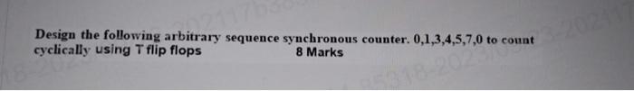 Solved Design The Following Arbitrary Sequence Synchronous 8675