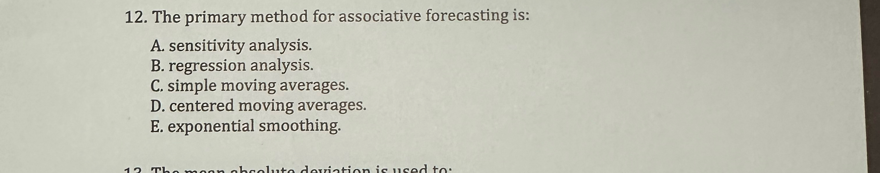 Solved The primary method for associative forecasting is:A. | Chegg.com