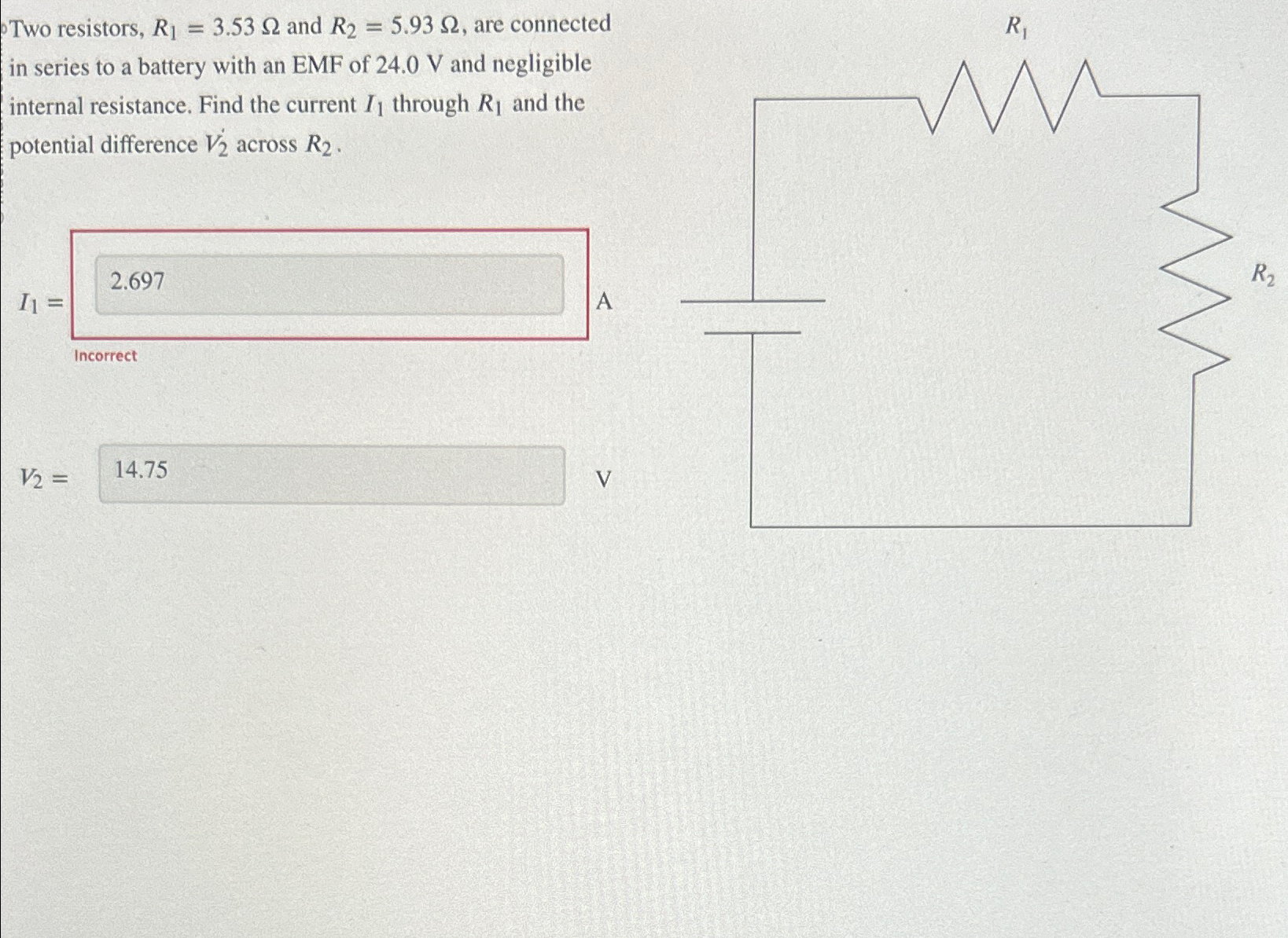 Solved Two resistors, R1=3.53Ω ﻿and R2=5.93Ω, ﻿are connected | Chegg.com