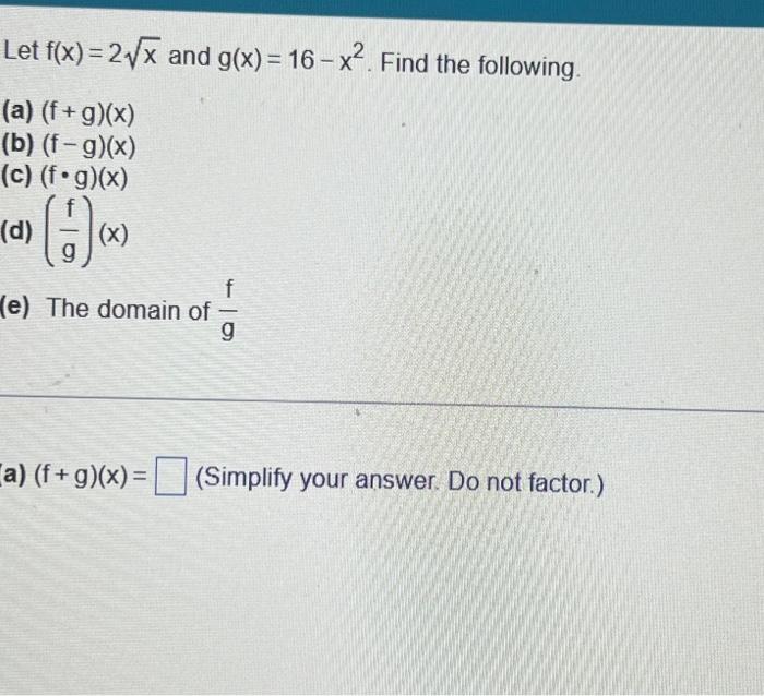 Solved Let f(x)=2x and g(x)=16−x2. Find the following. (a) | Chegg.com