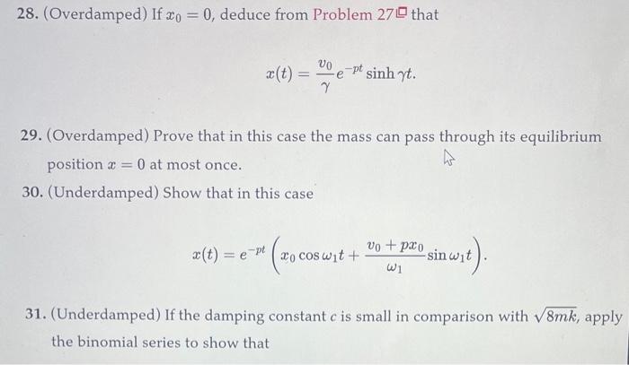 Solved 28. (Overdamped) If x0=0, deduce from Problem 27 | Chegg.com