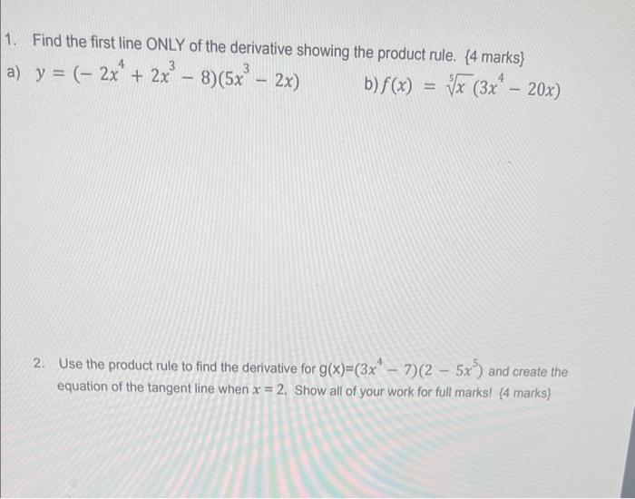 Solved Find the first line ONLY of the derivative showing | Chegg.com