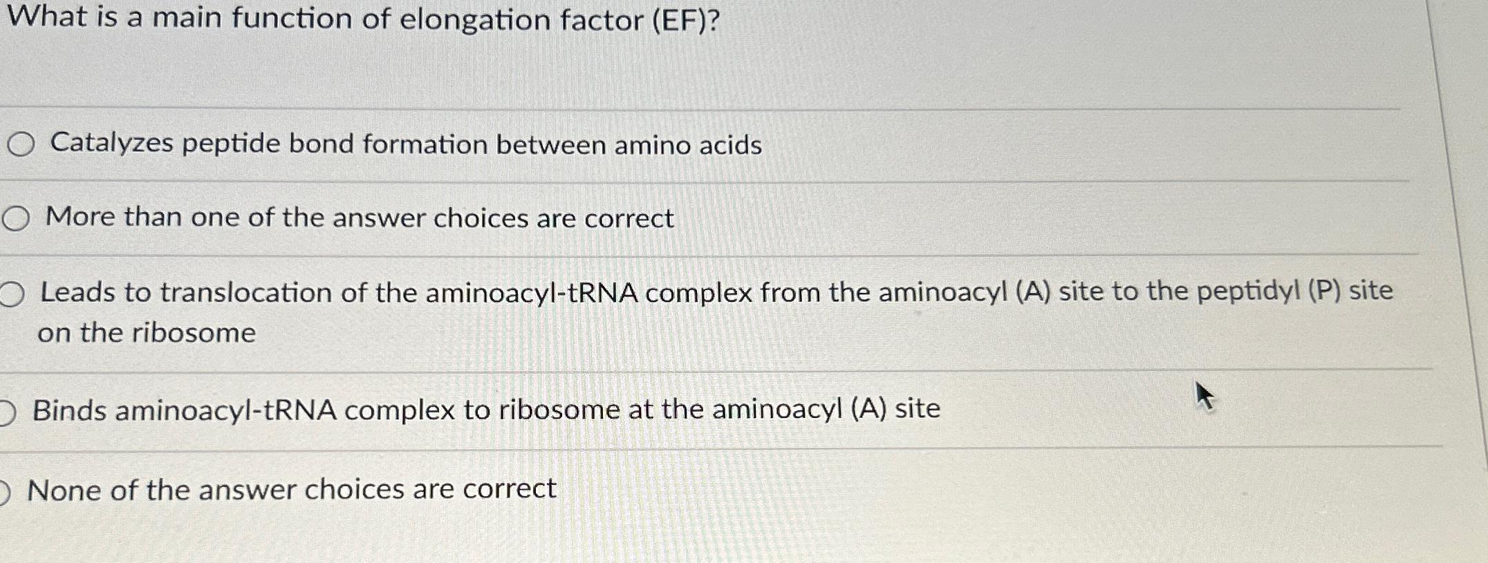 Solved What is a main function of elongation factor | Chegg.com