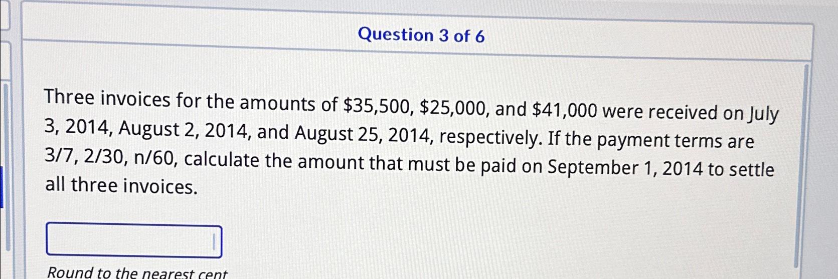 Solved Question 3 ﻿of 6Three invoices for the amounts of | Chegg.com