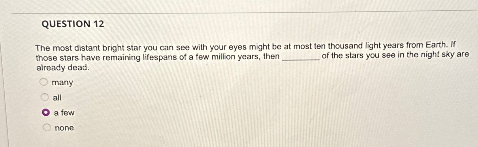Solved QUESTION 12The most distant bright star you can see | Chegg.com