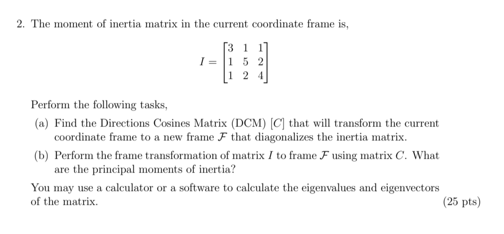 Solved 2. ﻿The moment of inertia matrix in the current | Chegg.com