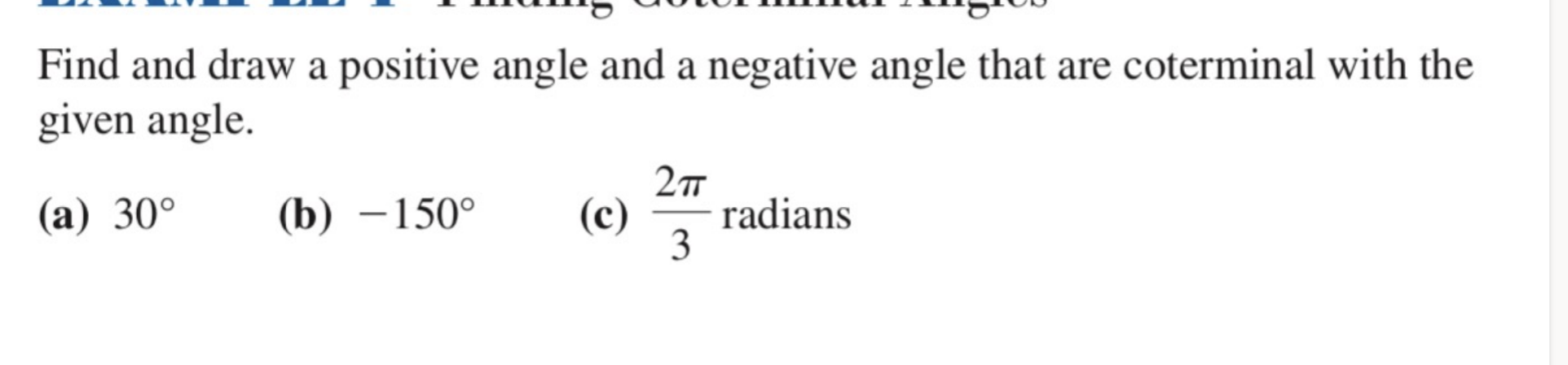 Solved Find and draw a positive angle and a negative angle | Chegg.com