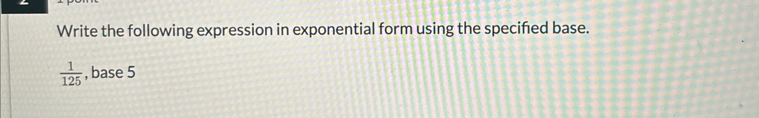 Solved Write the following expression in exponential form | Chegg.com