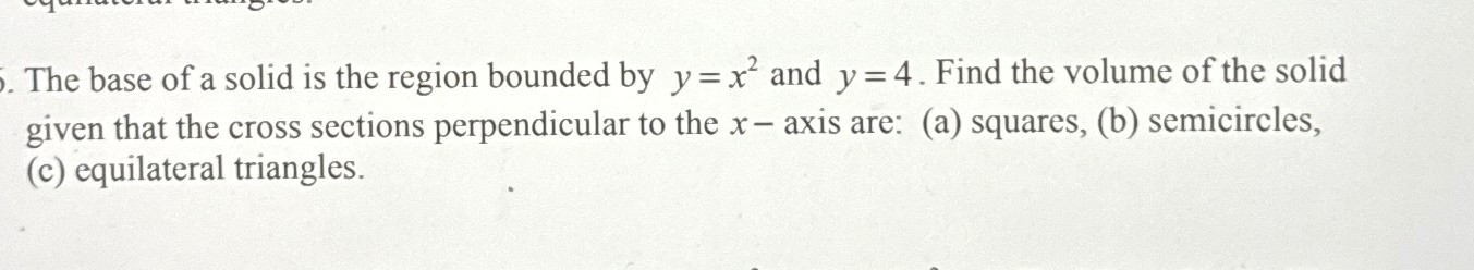 Solved The base of a solid is the region bounded by y=x2 | Chegg.com