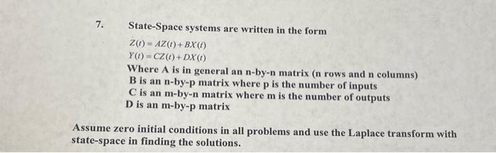 Solved 7. State-Space systems are written in the form | Chegg.com