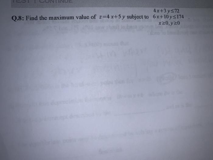 Solved 4x+3y s72 Q.8: Find the maximum value of z=4x+5 y | Chegg.com