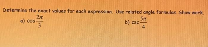 Solved Determine the exact values for each expression. Use | Chegg.com
