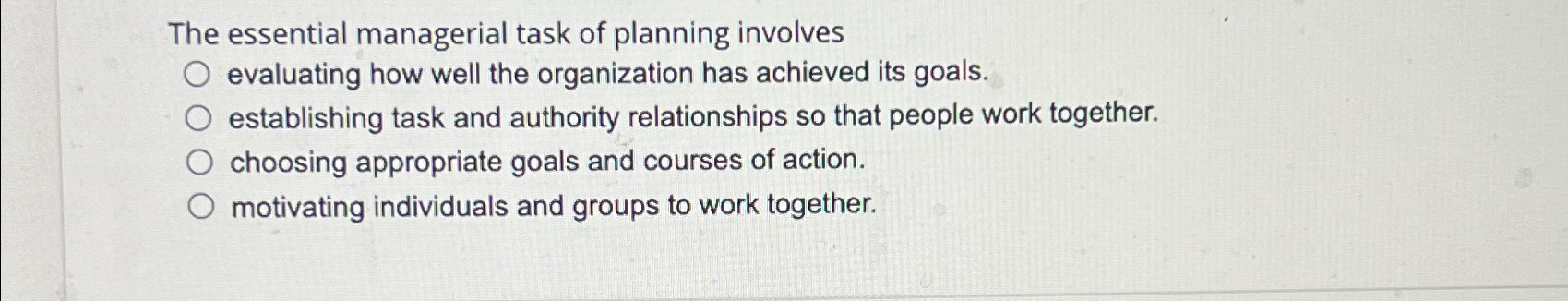Solved The essential managerial task of planning involves | Chegg.com