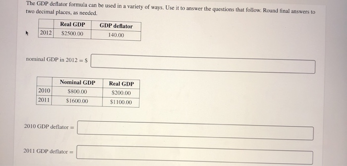 Solved The GDP deflator formula can be used in a variety of | Chegg.com