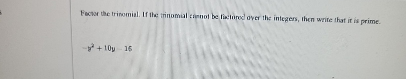Solved Factor the trinomial. If the trinomial cannot be | Chegg.com