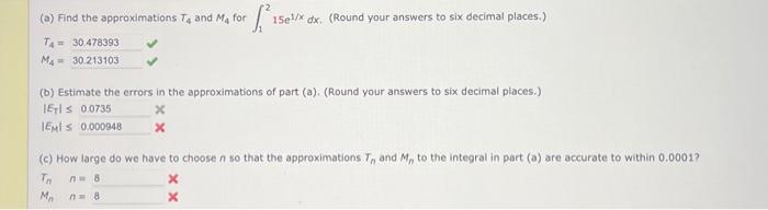 Solved (a) Find the approximations T4 and M4 for | Chegg.com