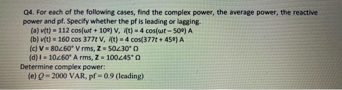 Solved Q4. For each of the following cases, find the complex | Chegg.com