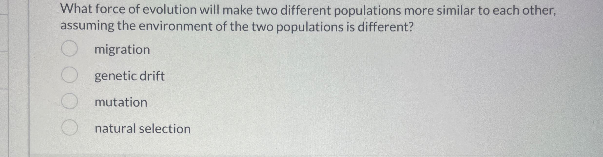Solved What force of evolution will make two different | Chegg.com