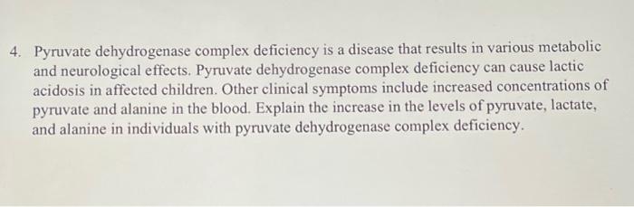 Solved 4. Pyruvate dehydrogenase complex deficiency is a | Chegg.com