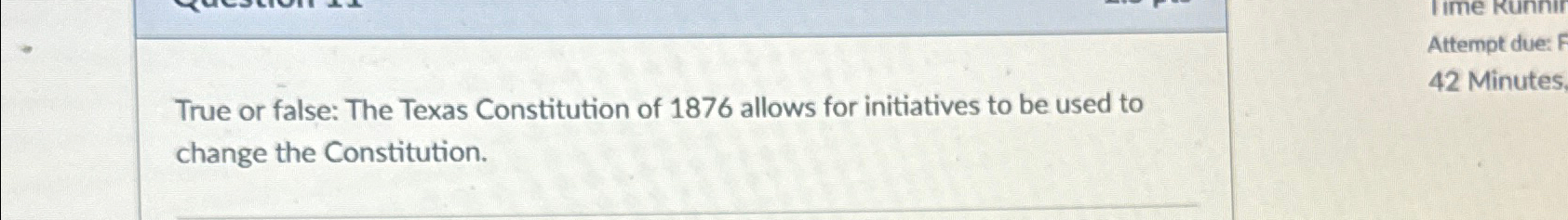 Solved True or false: The Texas Constitution of 1876 ﻿allows | Chegg.com