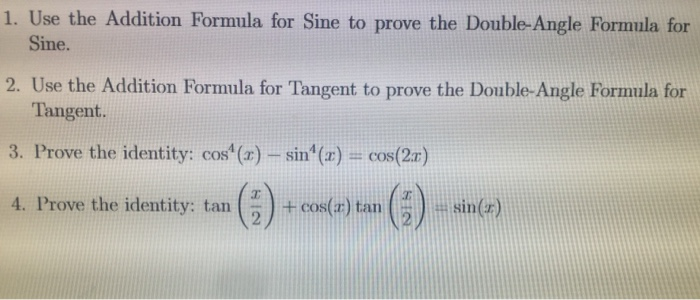 Solved 1. Use the Addition Formula for Sine to prove the | Chegg.com