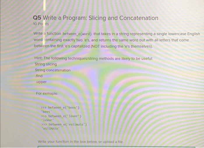 Solved Q5 Write A Program Slicing And Concatenation 10 Po