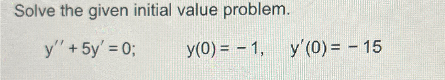 Solved Solve the given initial value | Chegg.com