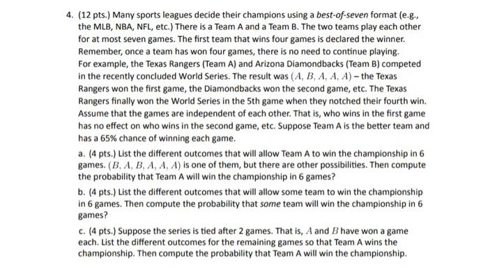 Solved (12 pts.) Many sports leagues decide their champions | Chegg.com