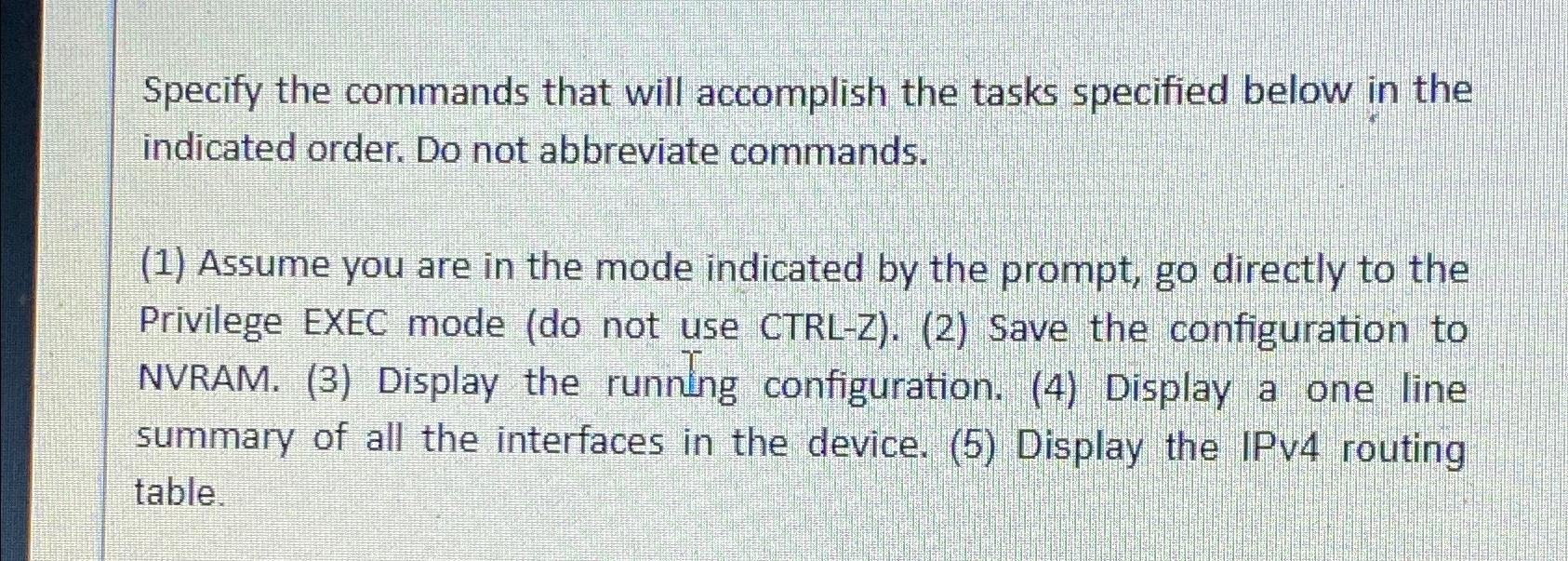 Solved Specify the commands that will accomplish the tasks | Chegg.com