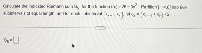 Solved Calculate the indicated Riemann sum S5, for the | Chegg.com