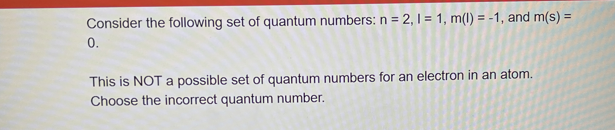Solved Consider the following set of quantum numbers: | Chegg.com