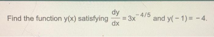 Solved Find the function y(x) satisfying 10 dy dx Proper = | Chegg.com
