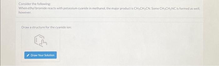 Solved Consider the following: When ethyl bromide reacts | Chegg.com
