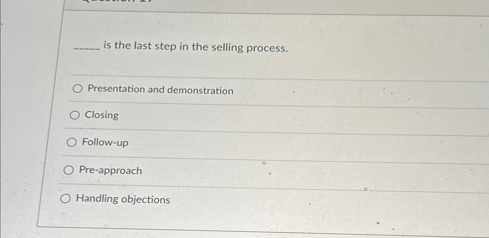 Solved is the last step in the selling process.Presentation | Chegg.com