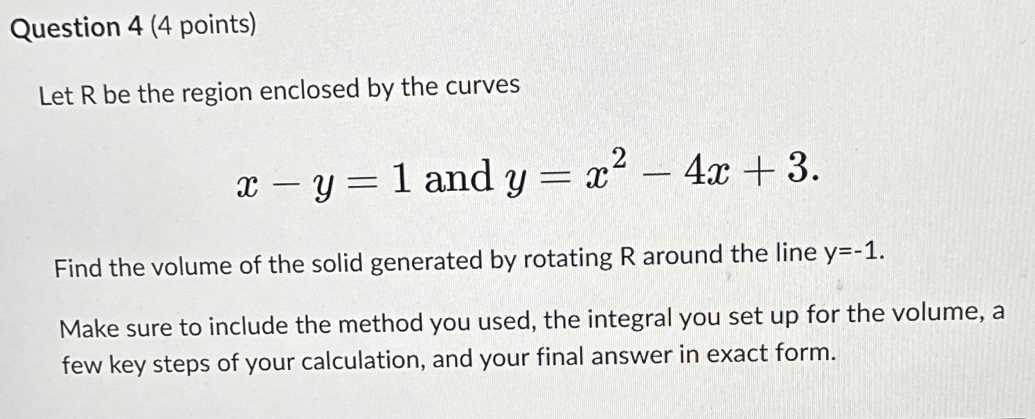 Solved Question 4 (4 points)\\nLet R be the region enclosed | Chegg.com